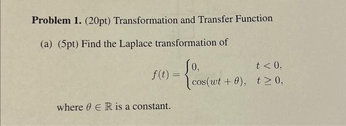 Solved Problem 1. (20pt) Transformation and Transfer | Chegg.com