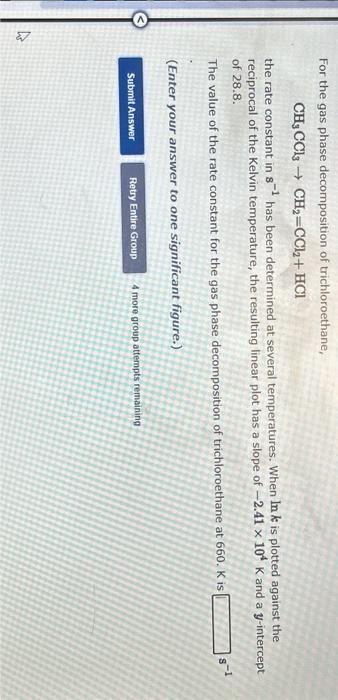 Solved For the gas phase decomposition of trichloroethane, | Chegg.com