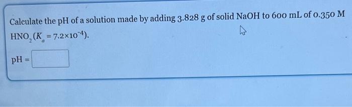 Solved Calculate the pH of a solution made by adding 3.828 g | Chegg.com
