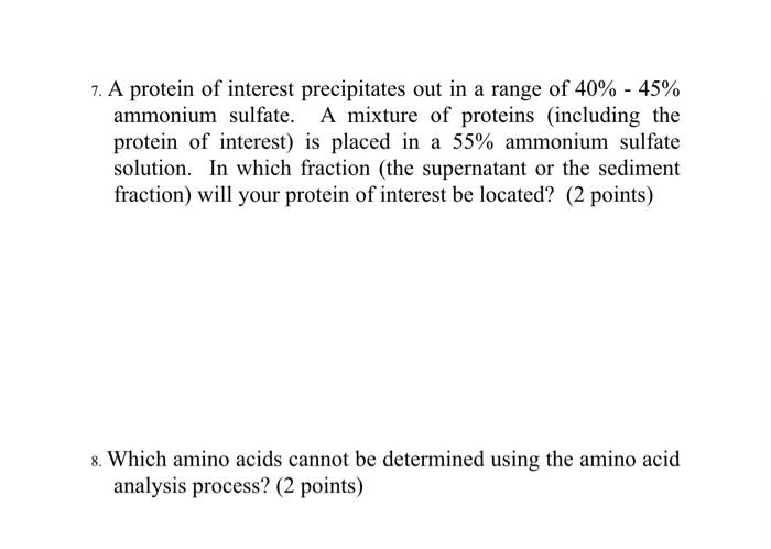 Solved 7. A protein of interest precipitates out in a range | Chegg.com
