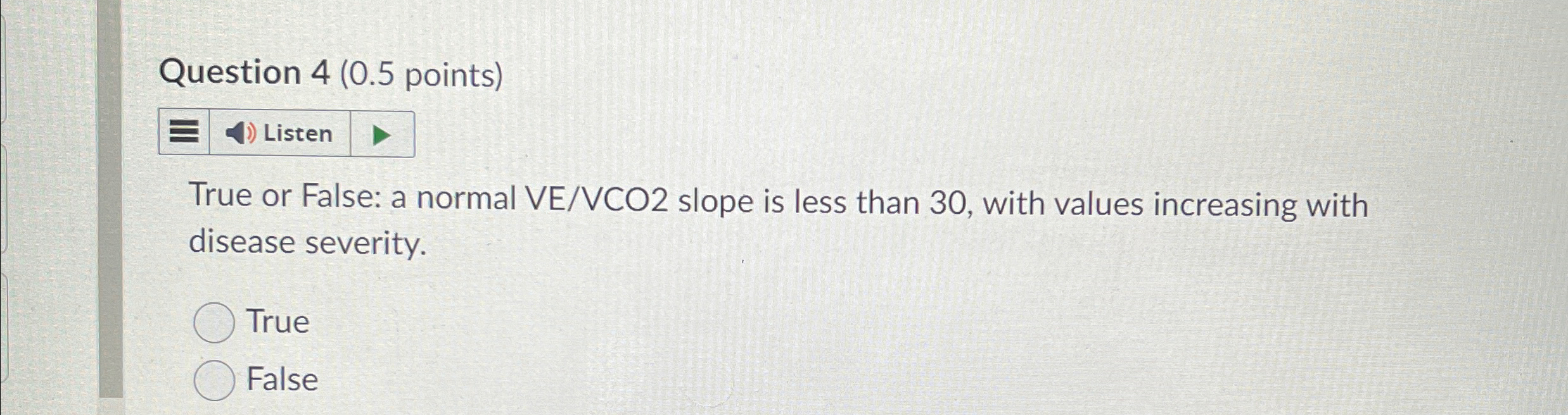 Solved Question 4 ( 0.5 ﻿points)ListenTrue or False: a | Chegg.com