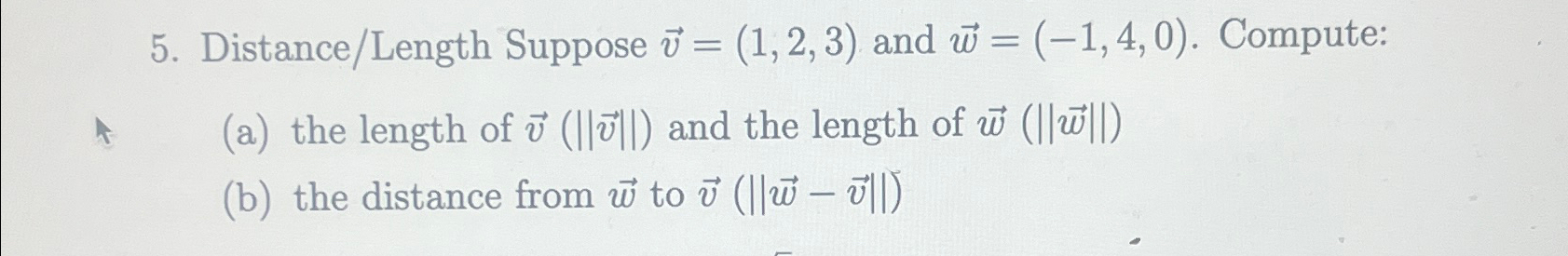 Solved Distance/Length Suppose vec(v)=(1,2,3) ﻿and | Chegg.com