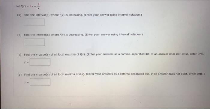 Solved Let f(x)=4x+x2 (a) Find the interval(s) where f(x) is | Chegg.com