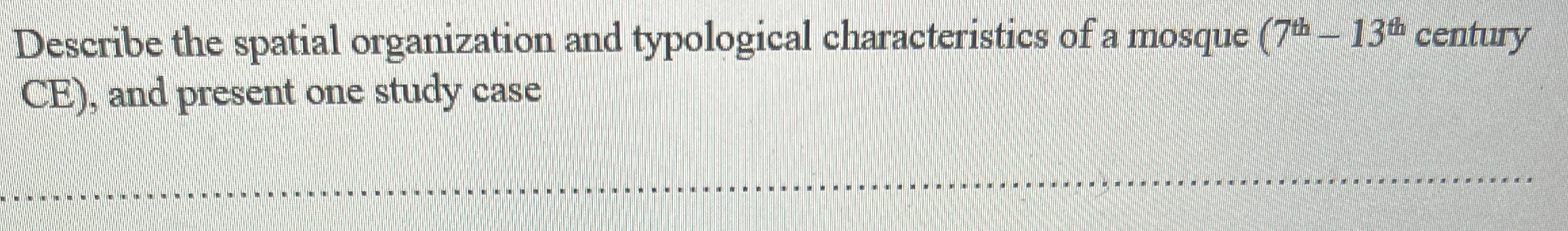 Solved Describe the spatial organization and typological | Chegg.com
