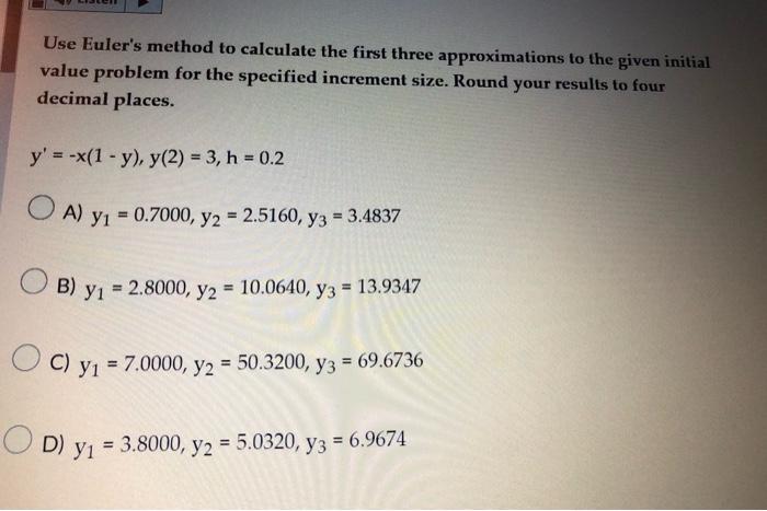 Solved Use Euler's method to calculate the first three | Chegg.com
