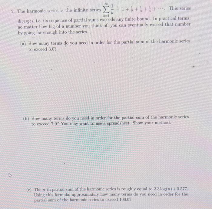 Solved 2. The harmonic series is the infinite series | Chegg.com