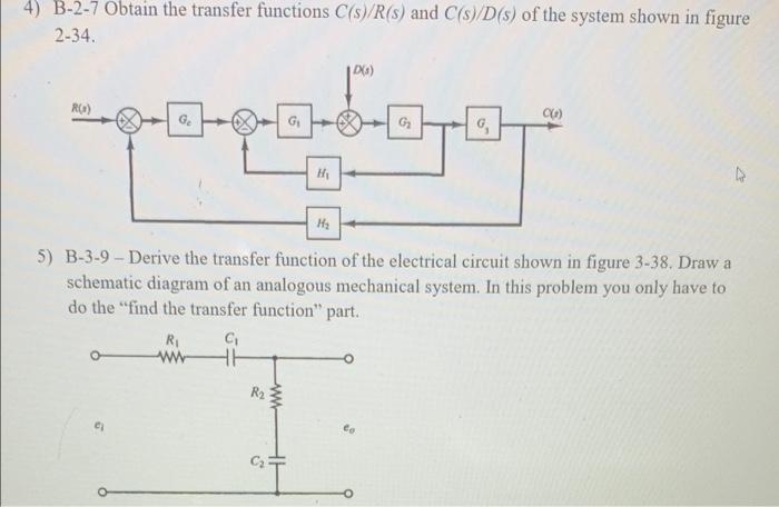 Solved 4) B-2-7 Obtain the transfer functions C(s)/R(S) and | Chegg.com
