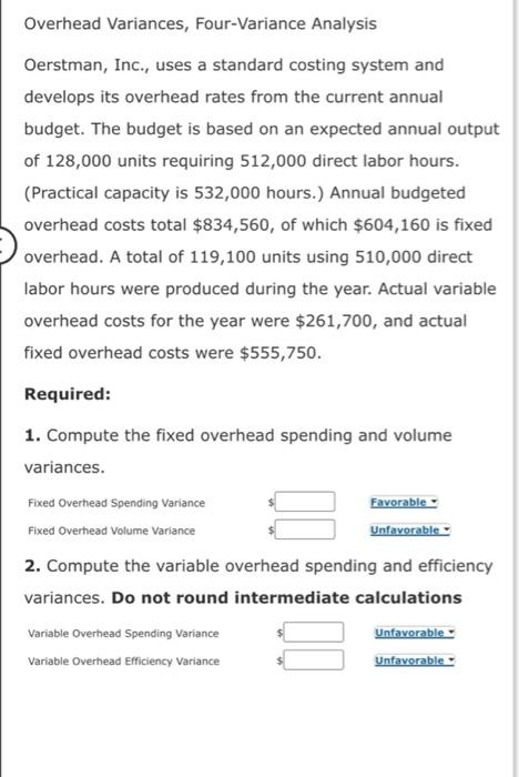 Solved Overhead Variances, Four-Variance Analysis Oerstman, | Chegg.com