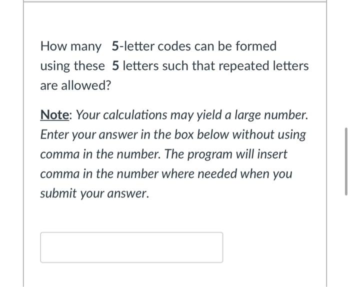 Solved How many 5-letter codes can be formed using these 5 | Chegg.com