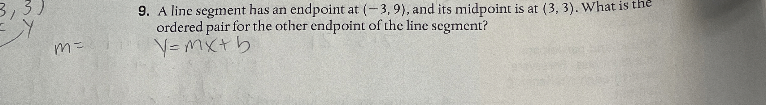 Solved A line segment has an endpoint at (-3,9), ﻿and its | Chegg.com