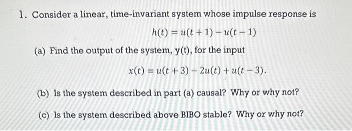 Solved Consider a linear, time-invariant system whose | Chegg.com