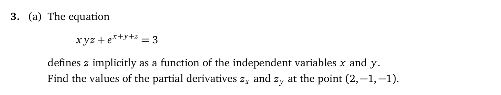 Solved (a) ﻿The equationxyz+ex+y+z=3defines z ﻿implicitly as | Chegg.com
