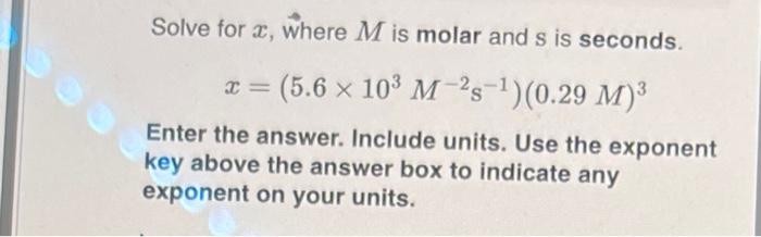 Solved Solve for a, where M is molar and s is seconds. x = | Chegg.com