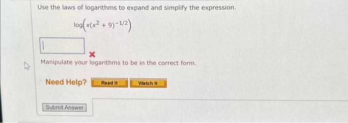 Solved Use the laws of logarithms to expand and simplify the | Chegg.com