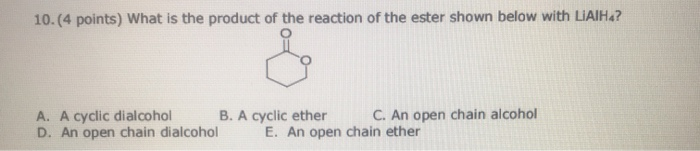 Solved 10.(4 points) What is the product of the reaction of | Chegg.com