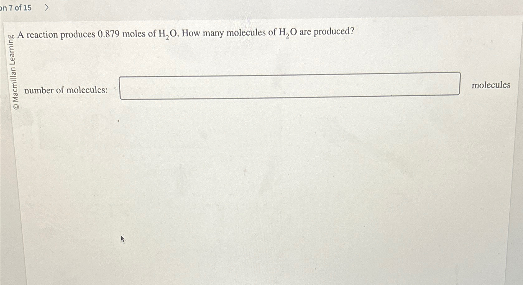 Solved n 7 ﻿of 15no A reaction produces 0.879 ﻿moles of H2O. | Chegg.com