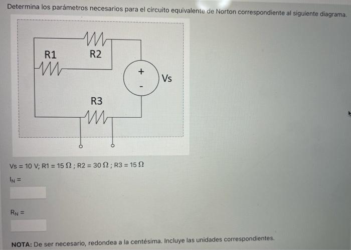 Solved Determina los parámetros necesarios para el circuito | Chegg.com