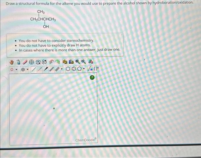 Solved Draw a structural formula for the alkene you would | Chegg.com