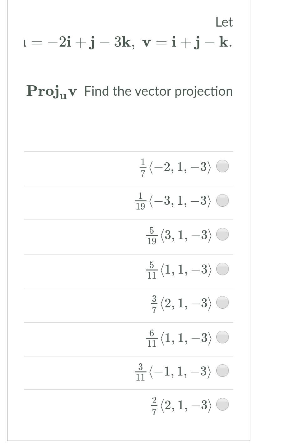 Solved Let 1 = -2i+j - 3k, v=i+j - k. Proju v Find the | Chegg.com