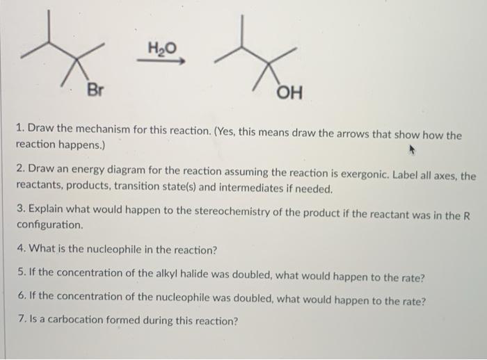 Solved % H20 Br OH 1. Draw the mechanism for this reaction. | Chegg.com