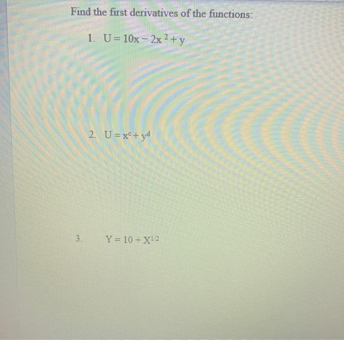 Solved Find the first derivatives of the functions: 1. | Chegg.com