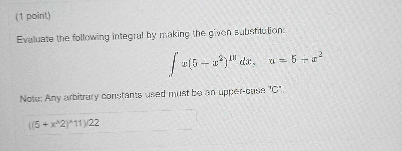 Solved (1 point) Evaluate the following integral by making | Chegg.com