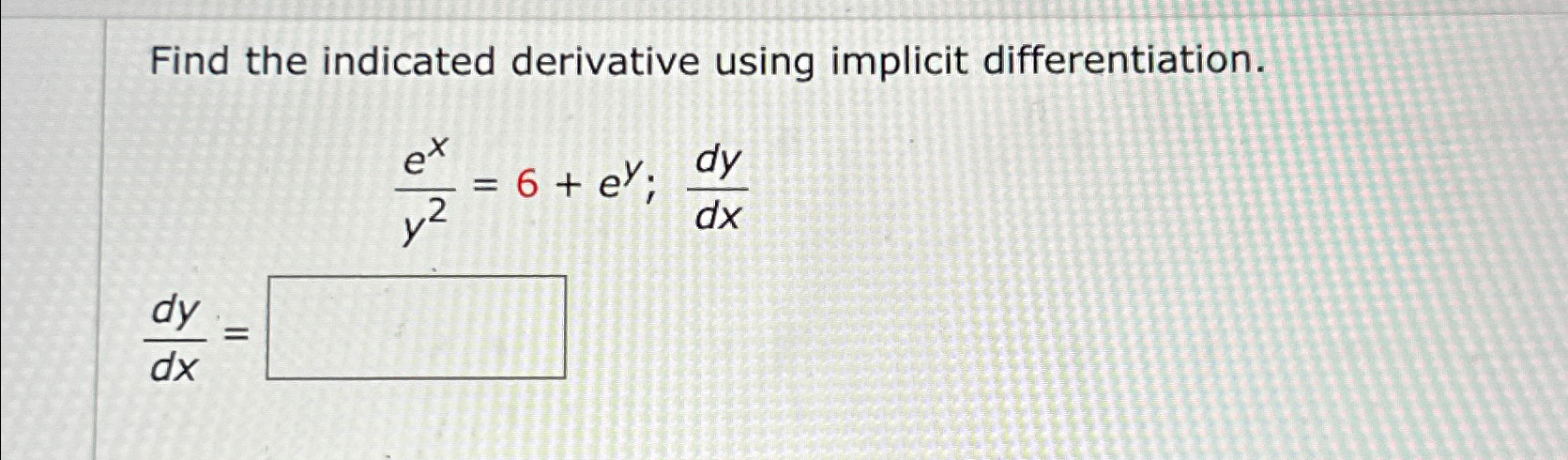 Solved Find the indicated derivative using implicit | Chegg.com