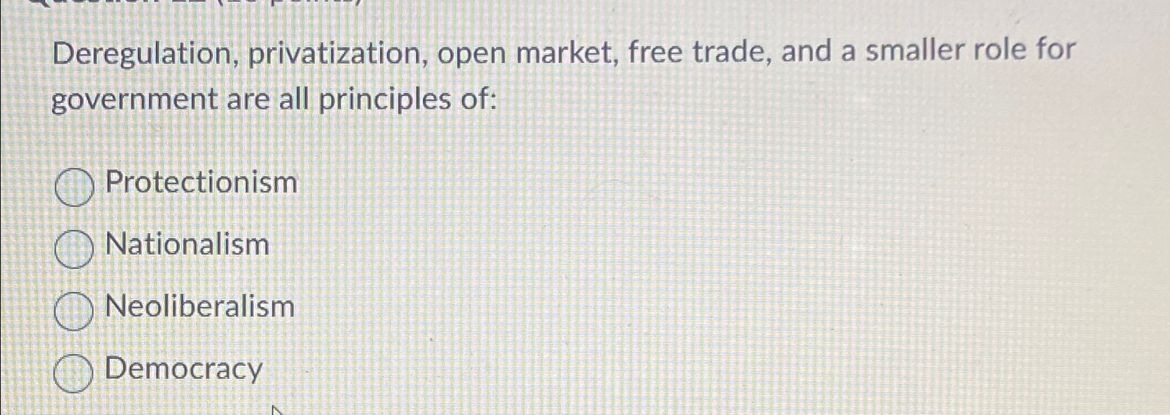 Solved Deregulation, privatization, open market, free trade, | Chegg.com