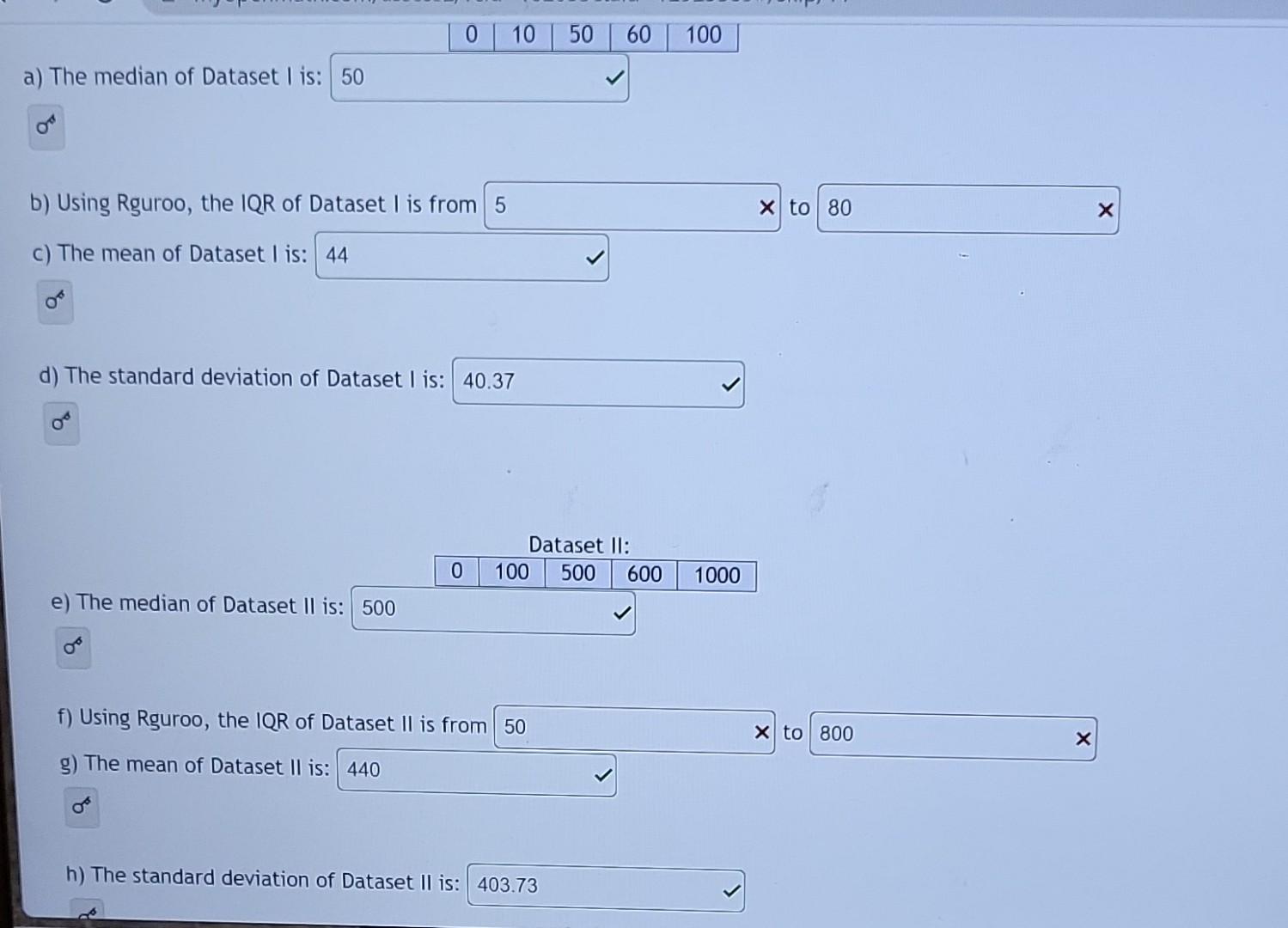 a) The median of Dataset I is: b) Using Rguroo, the | Chegg.com