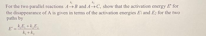 Solved For the two parallel reactions A→B and A→→C, show | Chegg.com