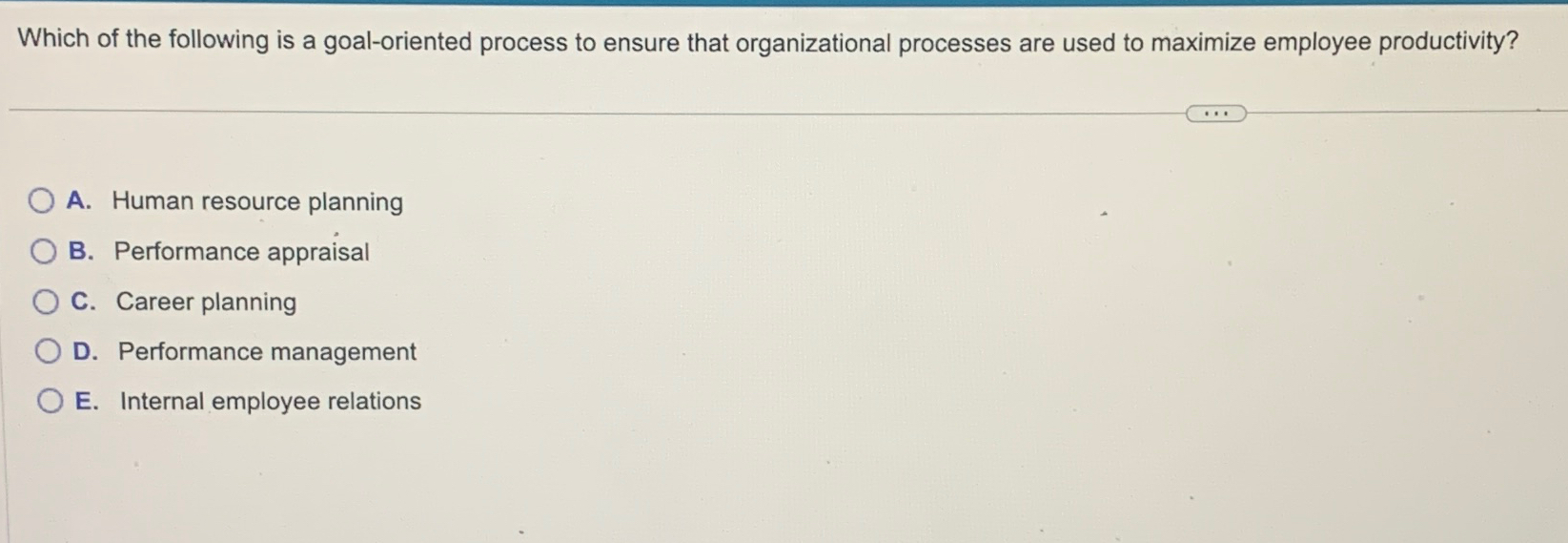 Solved Which of the following is a goal-oriented process to | Chegg.com