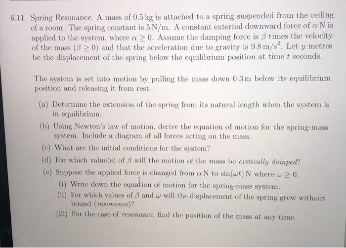 Solved 6.11. Spring Resonance. A mass of 0.5 kg is attached | Chegg.com