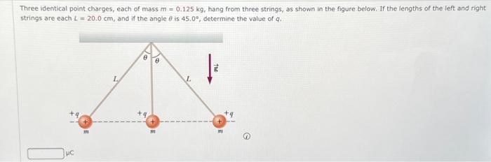 Solved Three identical point charges, each of mass m=0.125 | Chegg.com
