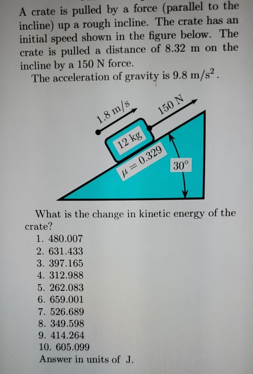 Solved A crate is pulled by a force (parallel to the | Chegg.com