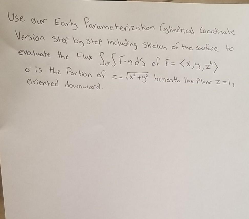 Solved Use our Early Parameterization Cylindrical Coordinate | Chegg.com