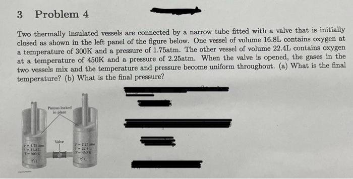 Solved 3 Problem 4 Two thermally insulated vessels are | Chegg.com