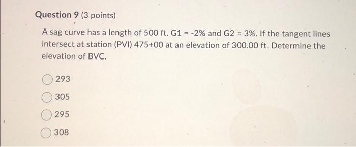 Solved A sag curve has a length of 500ft. G1 =−2% and G2=3%. | Chegg.com