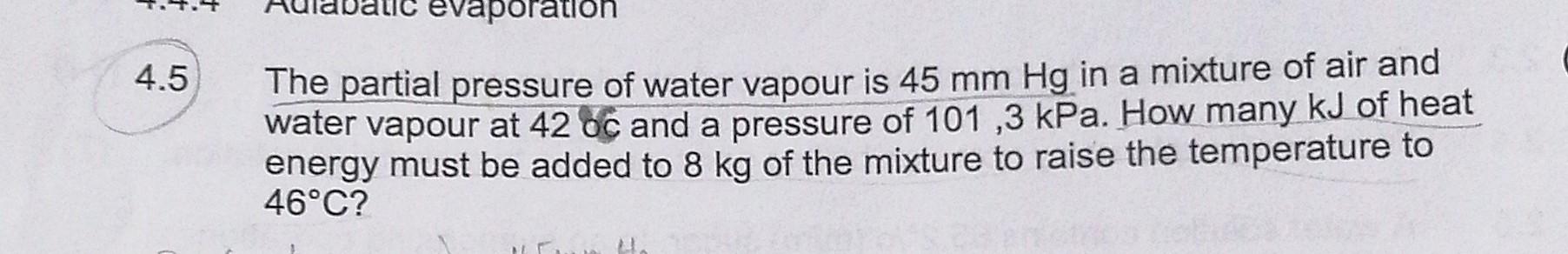 Solved The partial pressure of water vapour is 45 mmHg in a | Chegg.com