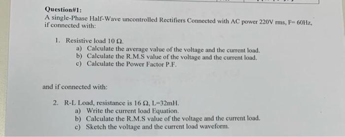 Solved Question#1: A single-Phase Half-Wave uncontrolled | Chegg.com