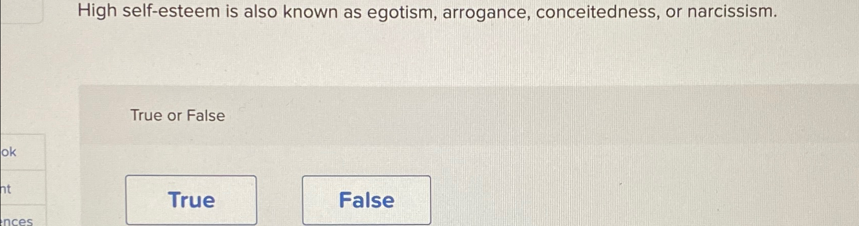 Solved High self-esteem is also known as egotism, arrogance, | Chegg.com