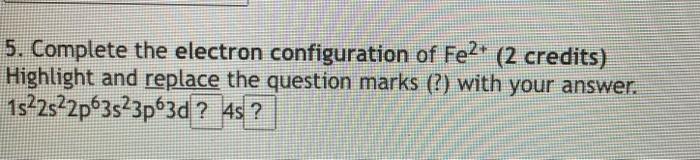 5 Complete The Electron Configuration Of Fe2 2