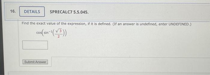 Solved Find the exact value of the expression, if it is | Chegg.com