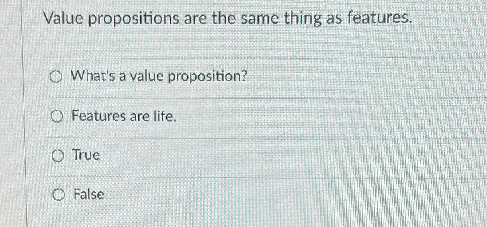 Solved Value propositions are the same thing as | Chegg.com