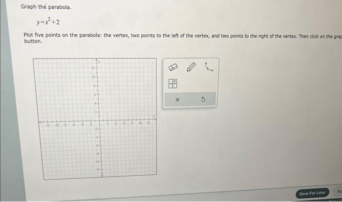 Solved Graph the parabola. y=x2+2 Piot five points on the | Chegg.com