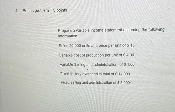 Solved 4. Bonus problem −5 points Prepare a variable income | Chegg.com