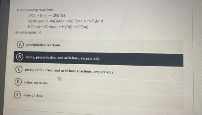 Solved The following reactions 2K(s) + Brz(0) -- 2KBr(s) | Chegg.com