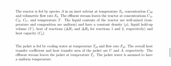 Solved Process description Consider a jacketed continuous | Chegg.com