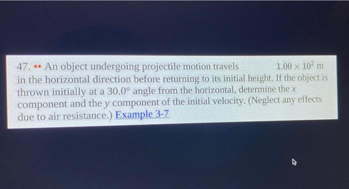 Solved 47. •• An object undergoing projectile motion travels | Chegg.com