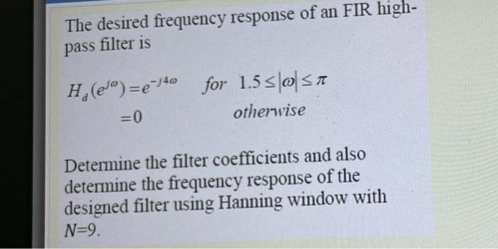 Solved The desired frequency response of an FIR high- pass | Chegg.com