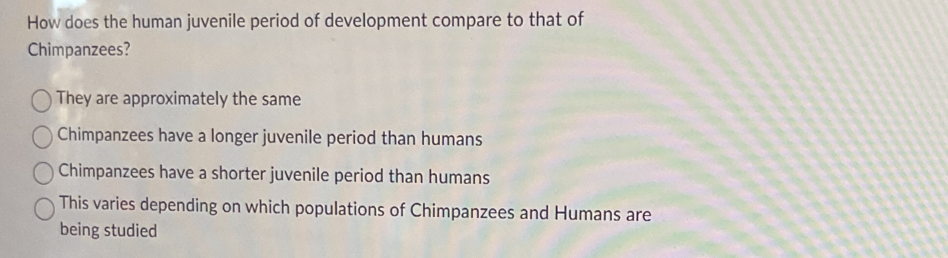 Solved How does the human juvenile period of development | Chegg.com